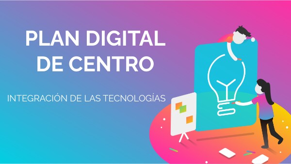 PLAN DIGITAL DE CENTRO | Genially