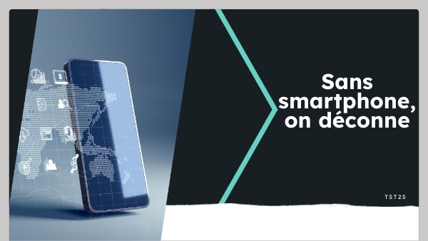 sans le smartphone on deconne | Genially