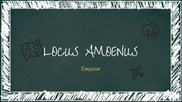 LOCUS AMOENUS | Genially