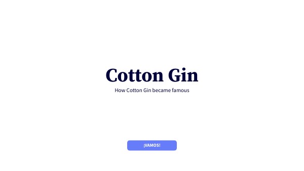 Cotton Gin | Genially