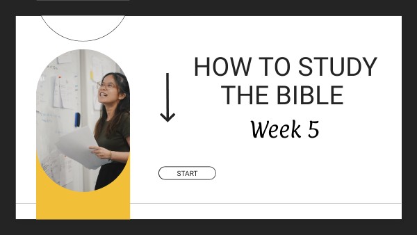 How To Study the Bible - Week 5
