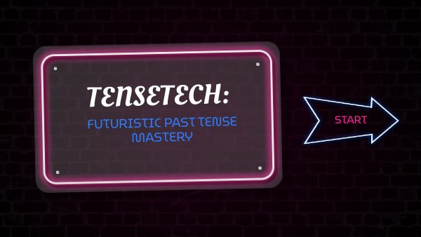 TENSETECH: Futuristic Past Tense Mastery | Genially