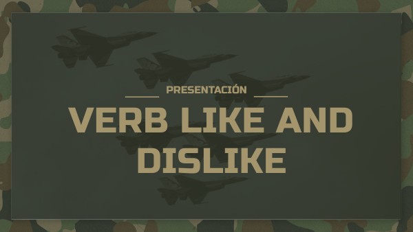 VERB LIKE AND DISLIKE | Genially
