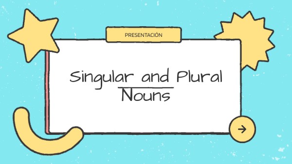 PLURAL AND SINGULAR NOUNS | Genially
