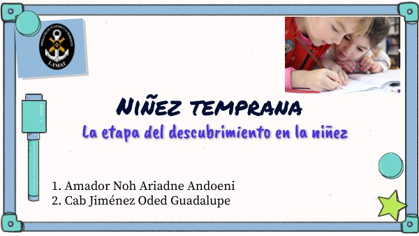 NIÑEZ TEMPRANA | Genially