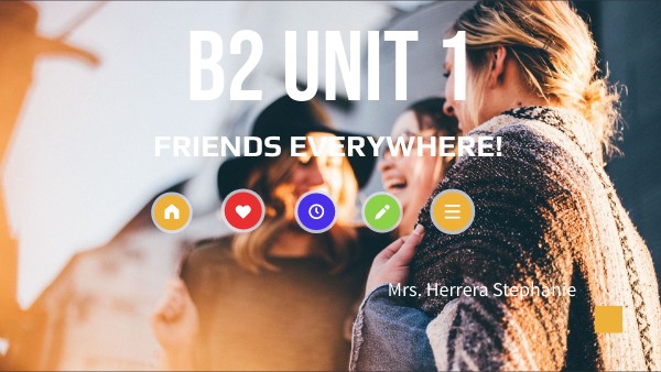 B2 -U1: Friends Everywhere! | Genially