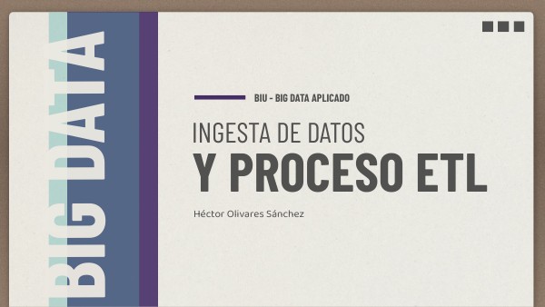 Ingesta de Datos y Proceso ETL | Genially