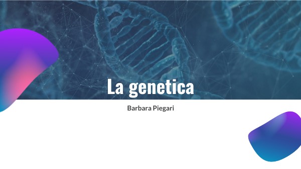 LA GENETICA | Genially