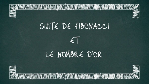 SUITE DE FIBONACCI