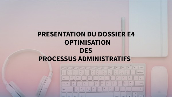 Dossier présentation oral E4