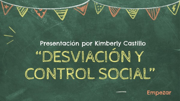 “Desviación y control social” | Genially