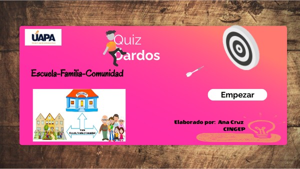 QUIZ DARDOS-Escuela-Familia-Comunidad | Genially