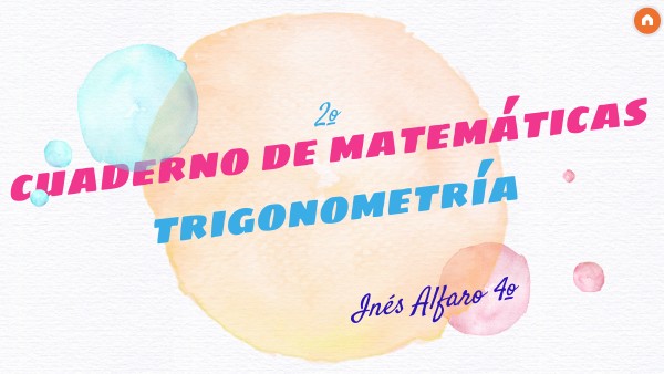 CUADERNO TRIGONOMETRÍA-INÉS ALFARO | Genially