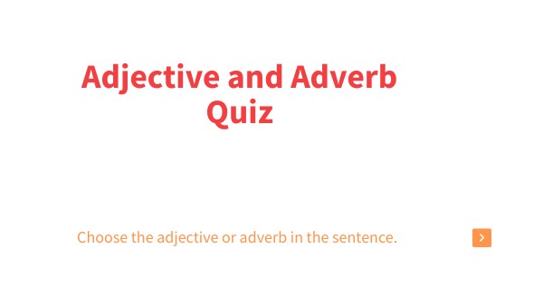 Adverb & Adjective Quiz