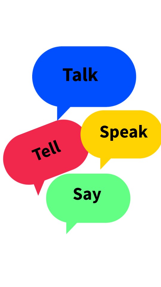 Talk, tell, speak, say