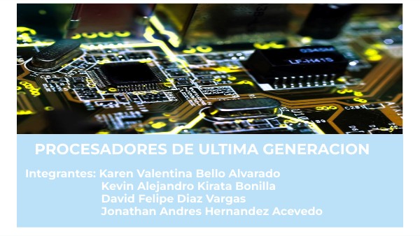 PROCESADORES DE ULTIMA GENARACION | Genially