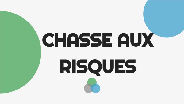 chasses aux risques | Genially