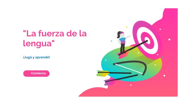 La Fuerza de la Lengua | Genially