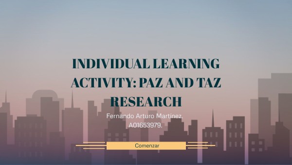 Individual Learning Activity: PAZ and TAZ research. Fernando Martínez.