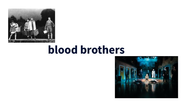 blood brothers | Genially