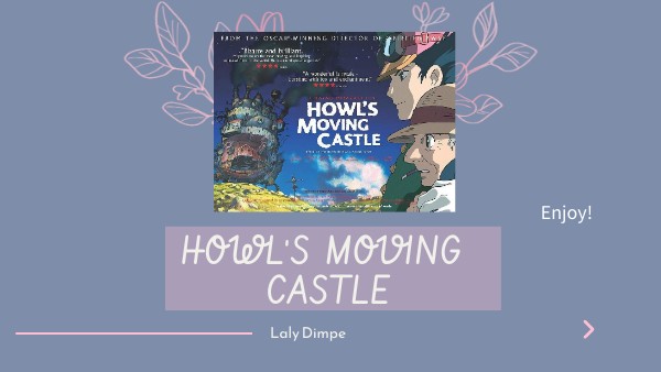 Howl's Moving castle | Genially