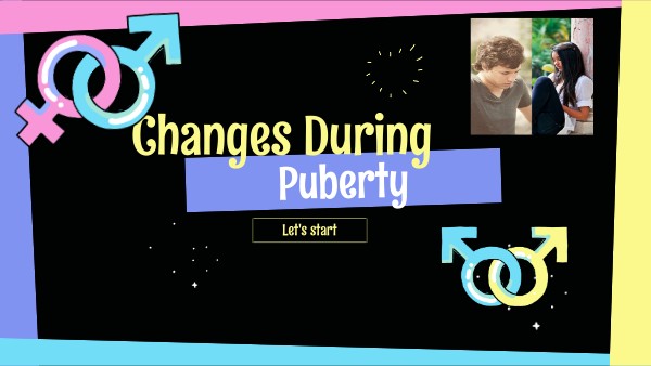 CHANGES AND HYGIENE DURING PUBERTY