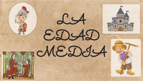 LA EDAD MEDIA | Genially