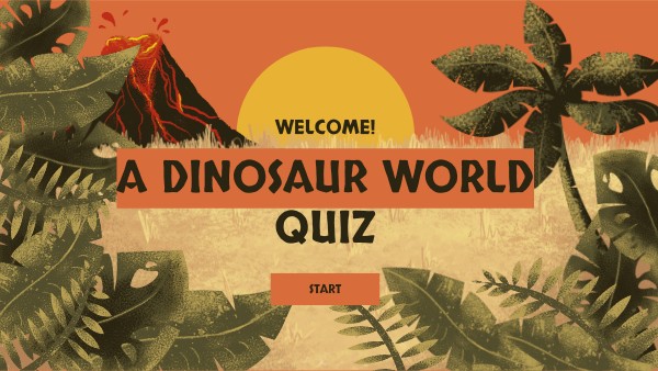 A DINOSAUR WORLD QUIZ - 3rd Form | Genially