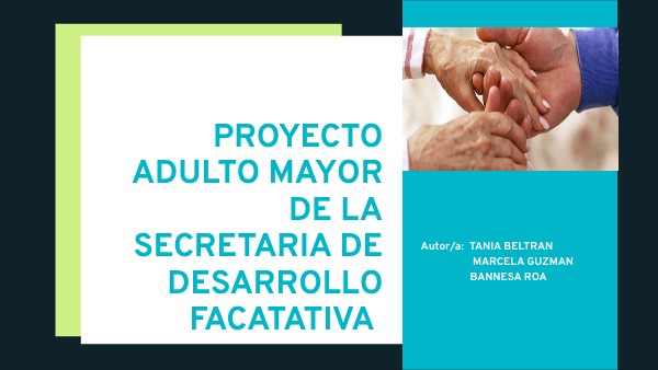 PROYECTO ADULTO MAYOR | Genially