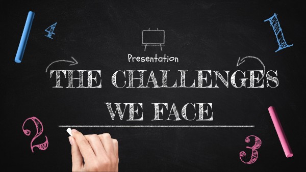 The Challenges We Face