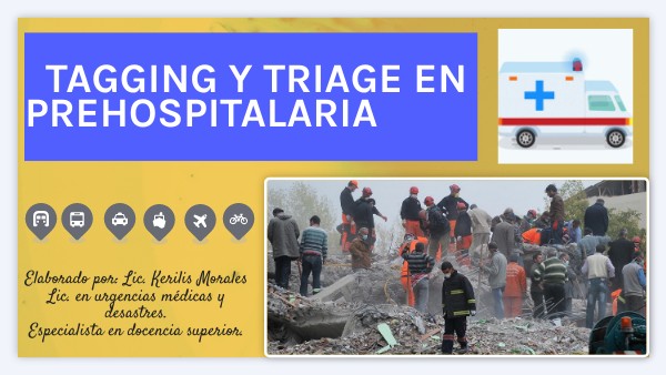 TRIAGE Y TAGGING EN ATENCION MEDICA PREHOSPITALARIA | Genially