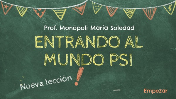 Superior Psico ENTRANDO AL MUNDO PSI | Genially
