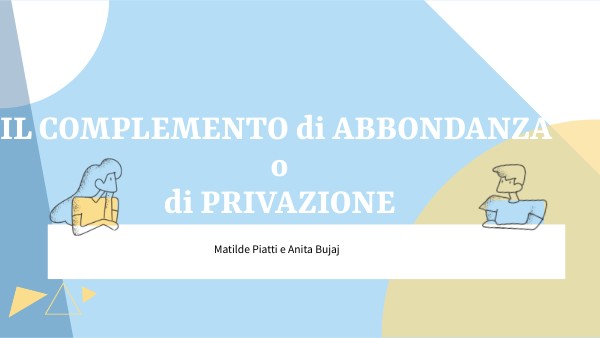 Complemento di abbondanza o di privazione - presentazione | Genially