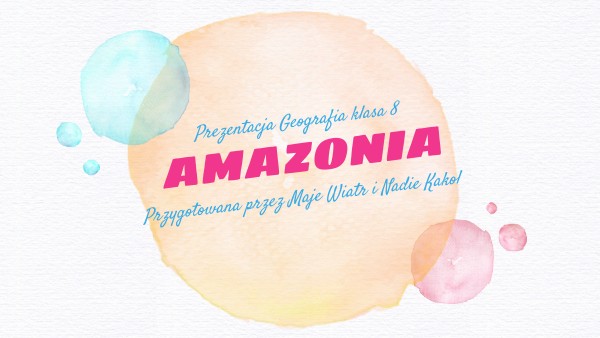 Geografia Prezentacja - Amazonia | Genially