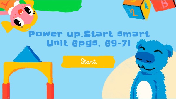 69-71 u.6 powerup start smart | Genially