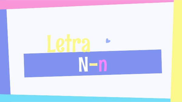 Letra N-n | Genially
