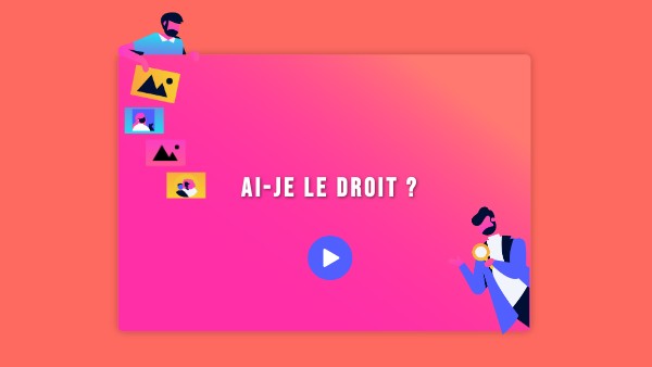 Ai-je le droit ? | Genially
