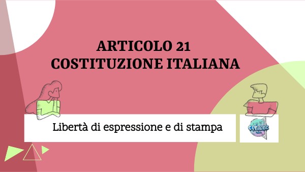 ART. 21 COSTITUZIONE ITALIANA-ED. CIVICA | Genially