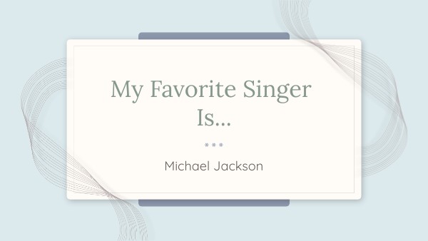 My Favourite Singer Is...