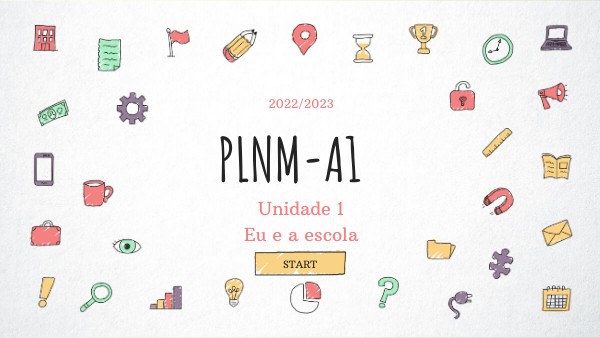 PLNM-A1. Unidade 1: Eu e a escola | Genially