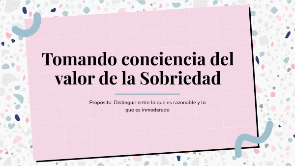 VALOR SOBRIEDAD | Genially