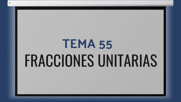 fracciones unitarias