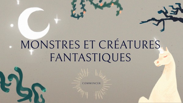 Monstres et créatures fantastiques - Yuna CM2 | Genially