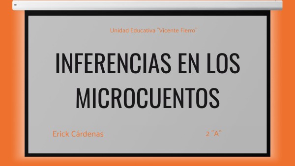 INFERENCIAS EN LOS MICROCUENTOS | Genially