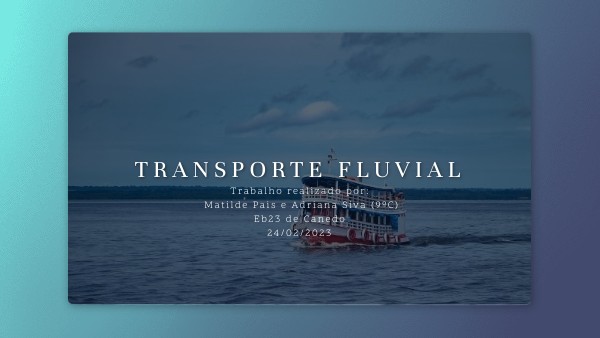 Transporte fluvial - geografia | Genially