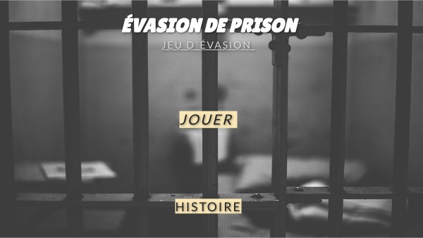 Évasion de prison | Genially