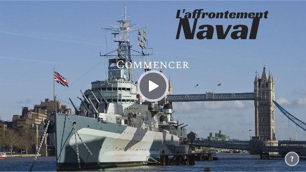 Affrontement Navale - Xavier Michaud | Genially