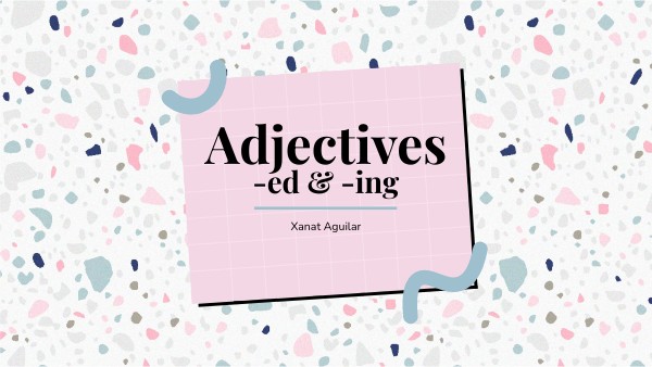 adjectives ed ing | Genially