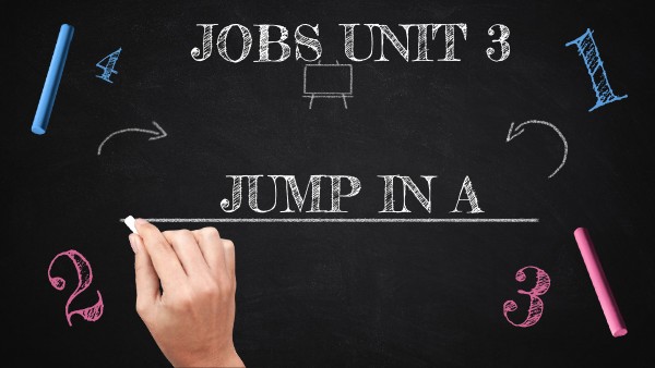 Jobs Jump in A Unit 3 | Genially
