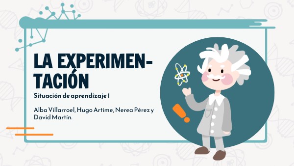 LA EXPERIMENTACIÓN | Genially